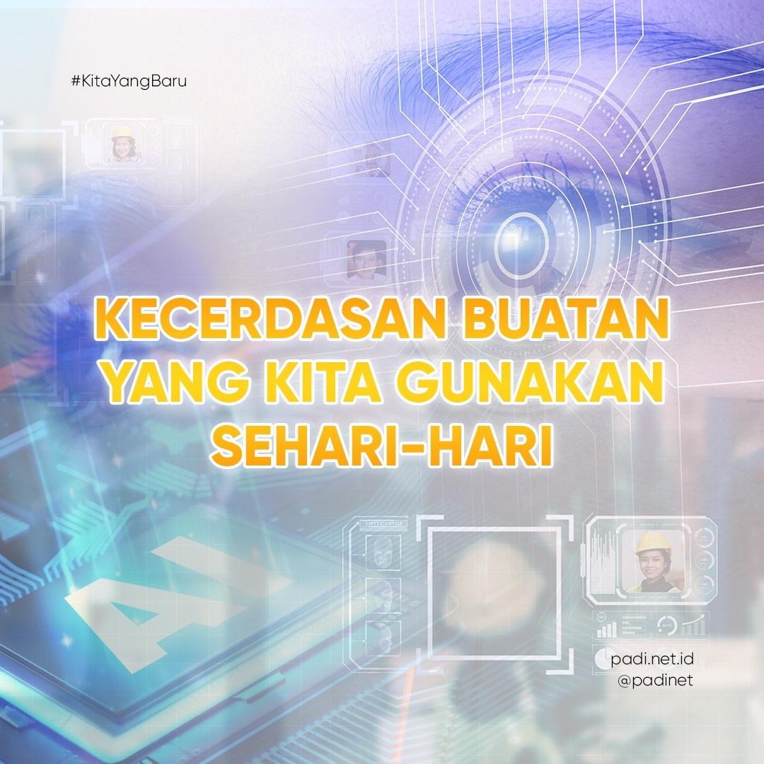 PadiNET - Internet Provider Surabaya - Kecerdasan Buatan yang Kita ... PadiNET - Internet Provider Surabaya - Kecerdasan Buatan yang Kita ...